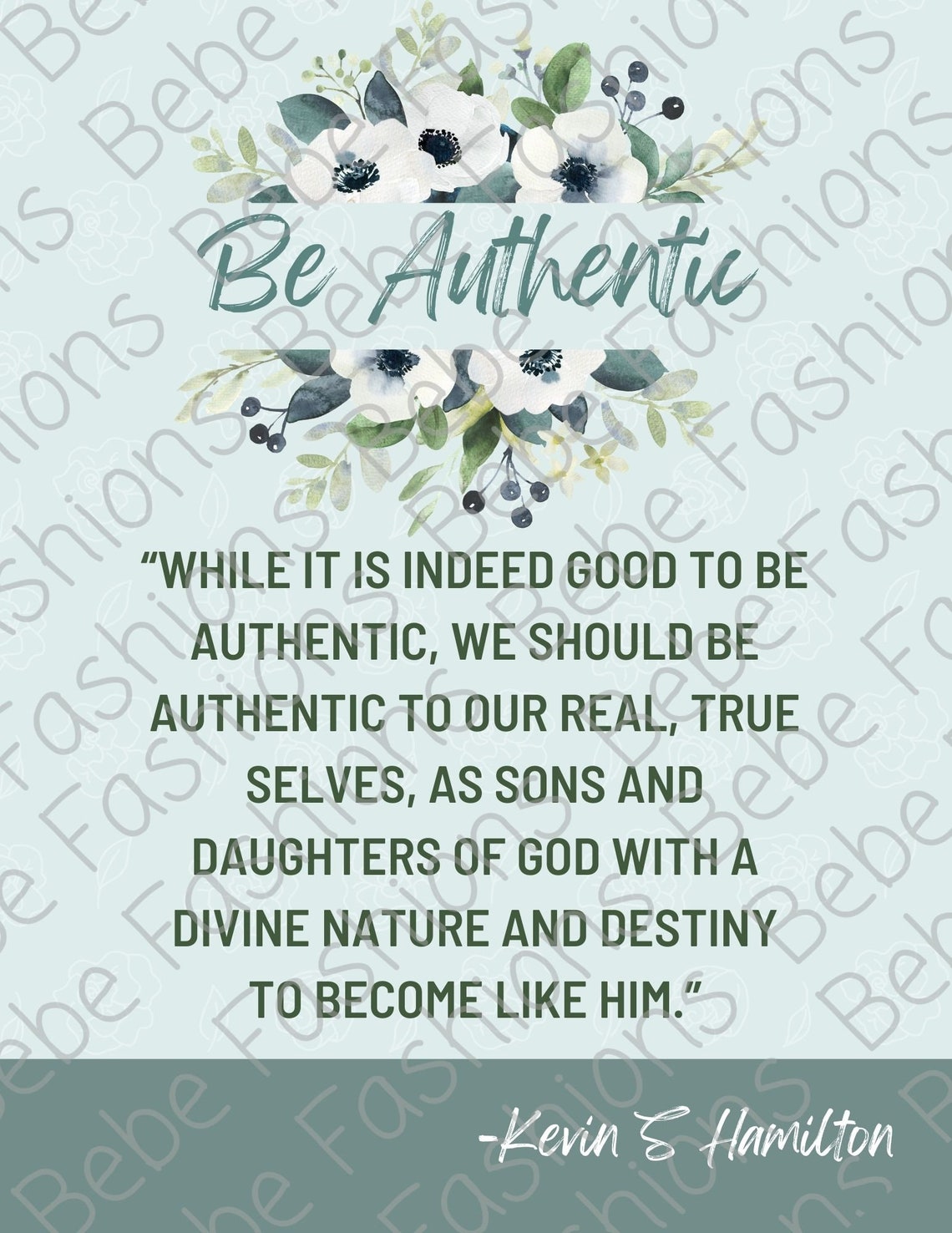 Be Authentic Lds Be Authentic Quote Kevin S Hamilton Quote - Etsy