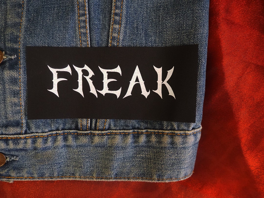 Freak Patch- Punk Patch, Diy, Patches for Jackets, Backpack, Cloth Patch, Statement Patches ...