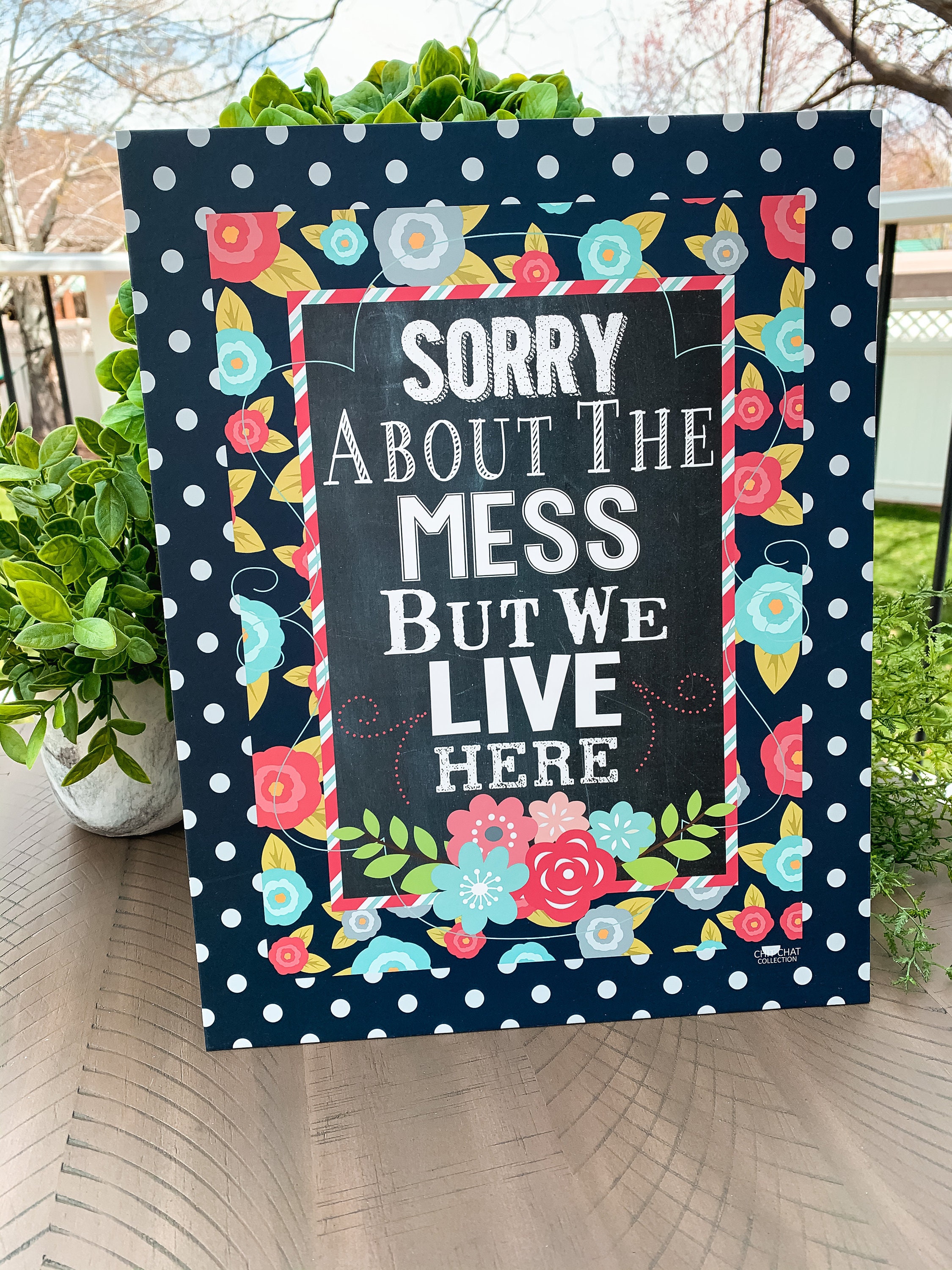 Print Sorry About the Mess Wall Art Print Quote Art Print | Etsy