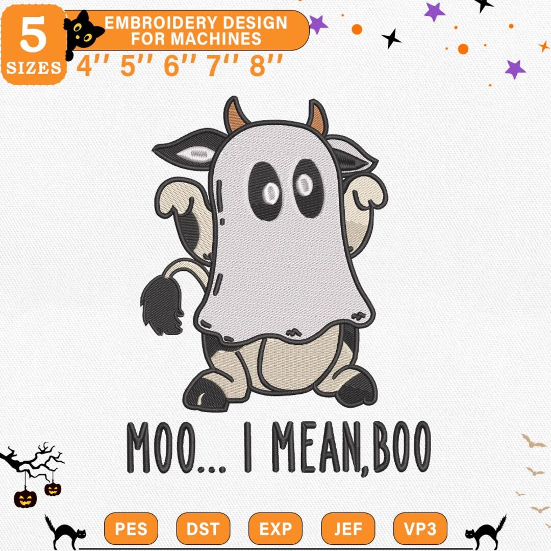 Cow Ghost Embroidery Design, Cute Halloween Cow Boo, Moo I Mean Boo ...