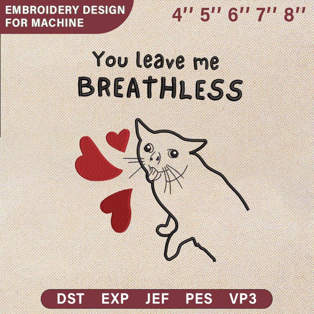 Breathless Cat Meme Embroidery Design, Funny Valentine Cat Machine File ...