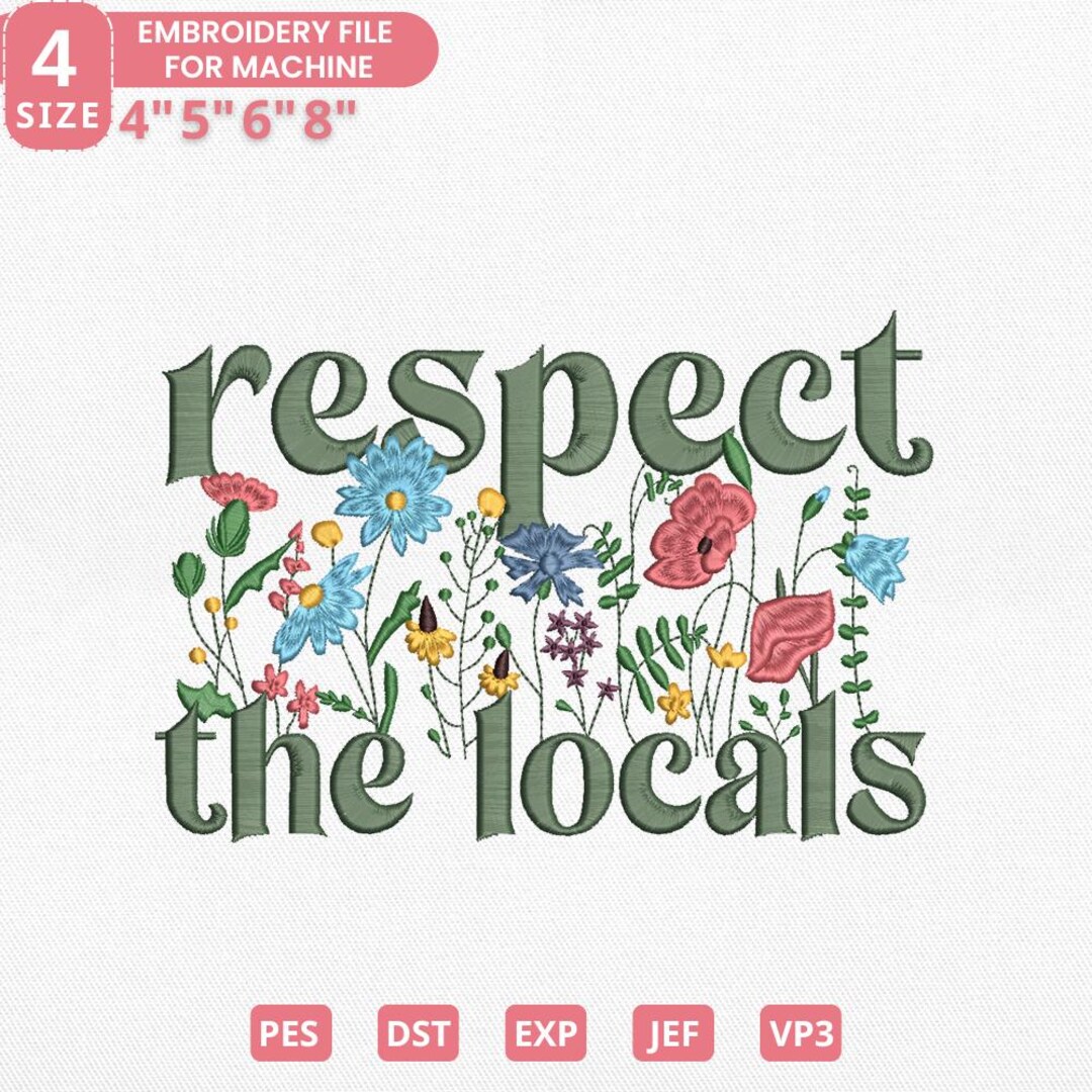 Wildflower Respect Embroidery Design, Floral Text Respect the Locals ...