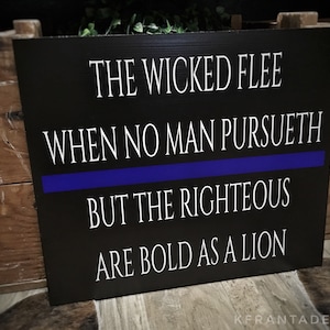 Thin Blue Line the Wicked Flee the Righteous Are Bold as a Lion Law ...