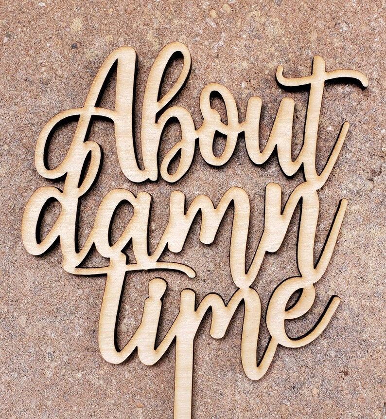 About Damn Time Wedding Cake Topper Damn Time Topper Damn - Etsy