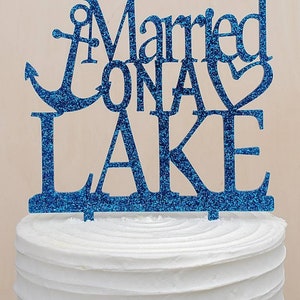 Married on the Lake Wedding Cake Topper Wedding on the Lake Destination ...