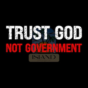 Trust God Not Government - Etsy