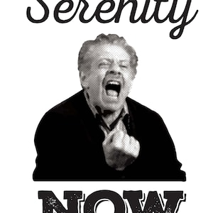 Serenity Now Seinfeld Poster Digital Download - Etsy