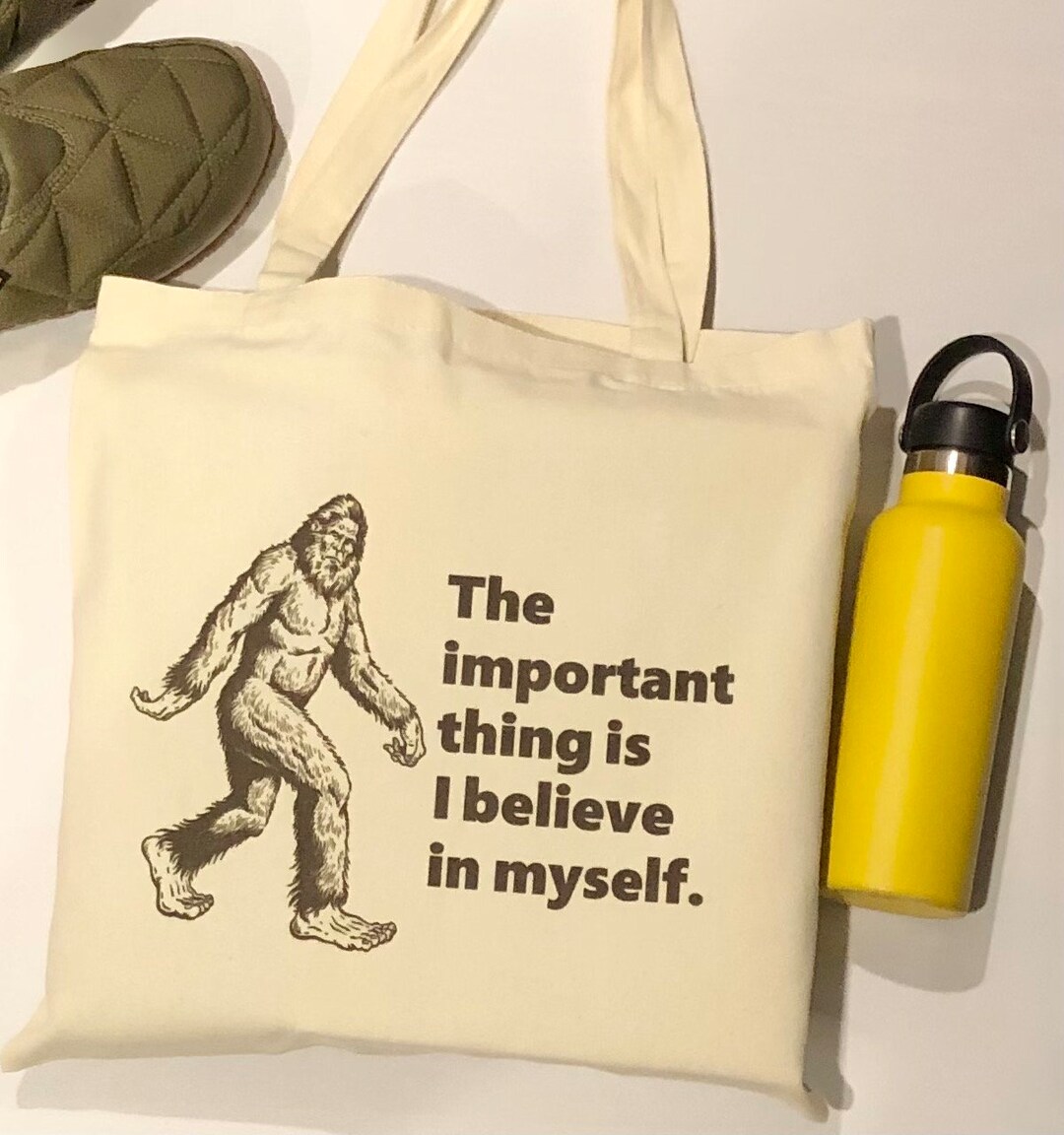 Bigfoot Tote Bag | Believe in Myself Tote Bag | Sasquatch Tote Bag ...