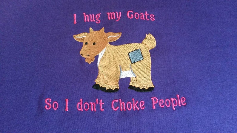 I Hug My Goats so I Don't Choke People. Goats, Embroidered T-shirt, Men ...