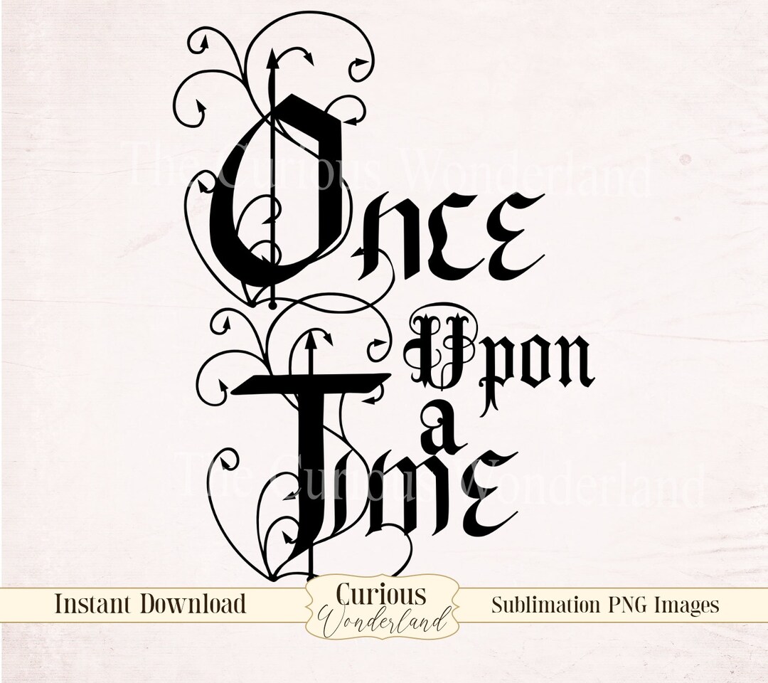 Once Upon a Time PNG Sublimation Image DIGITAL DOWNLOAD - Etsy