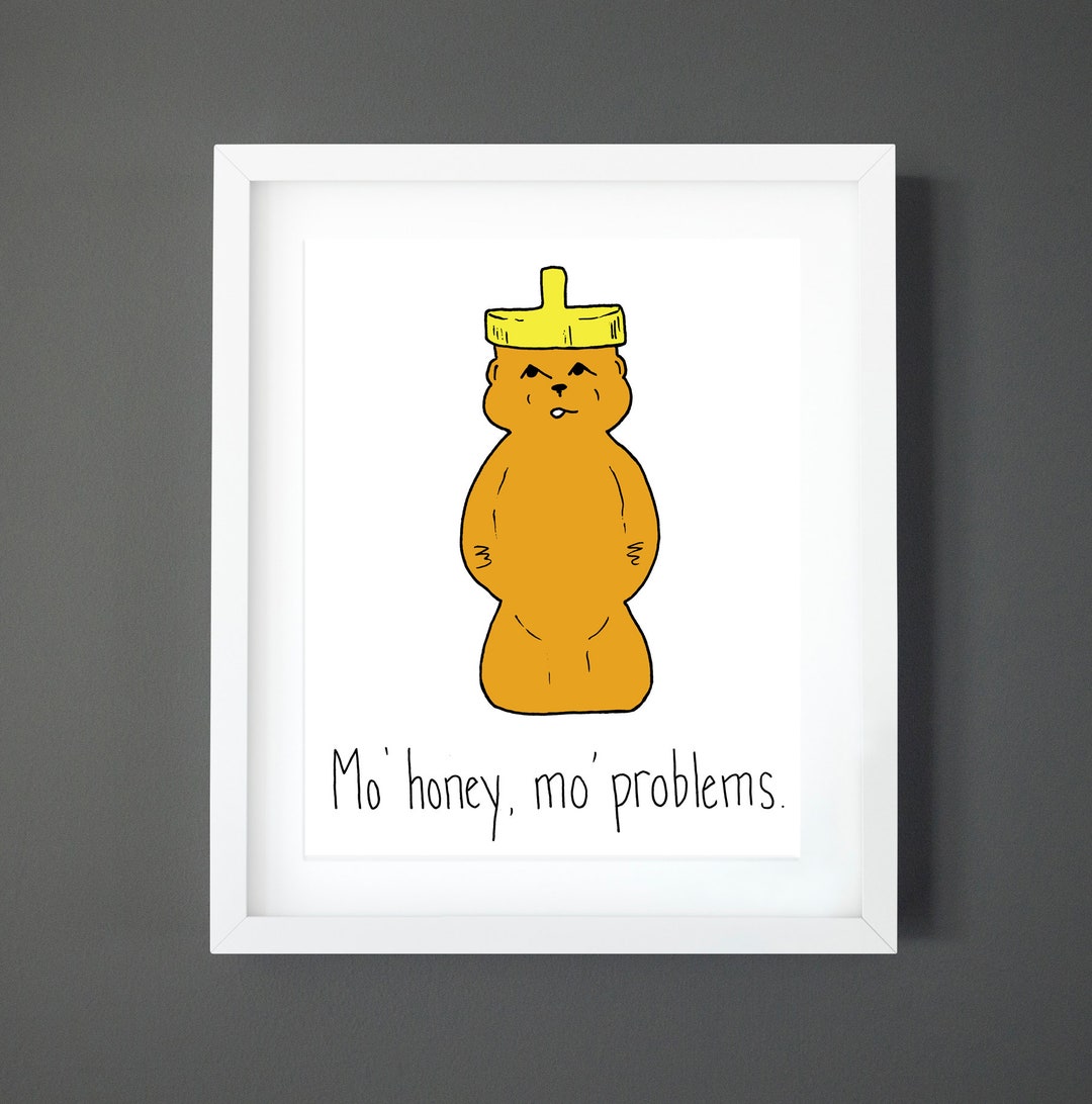 Mo' Honey Mo' Problems 8x10 Pun Illustration Art - Etsy