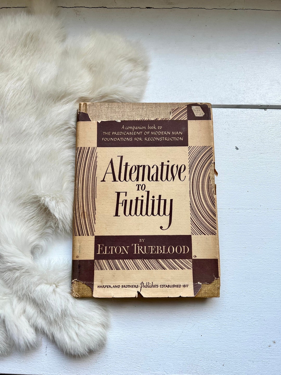 1948 Alternative to Futility Elton Trueblood 1940s Religion Philosophy ...