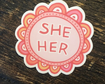 Pronouns Stickers Ask Me About My Pronouns Sticker She Her - Etsy