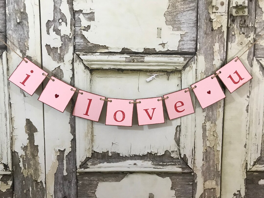 I Love U Banner Rustic Love Banner Love Sign I Love You - Etsy