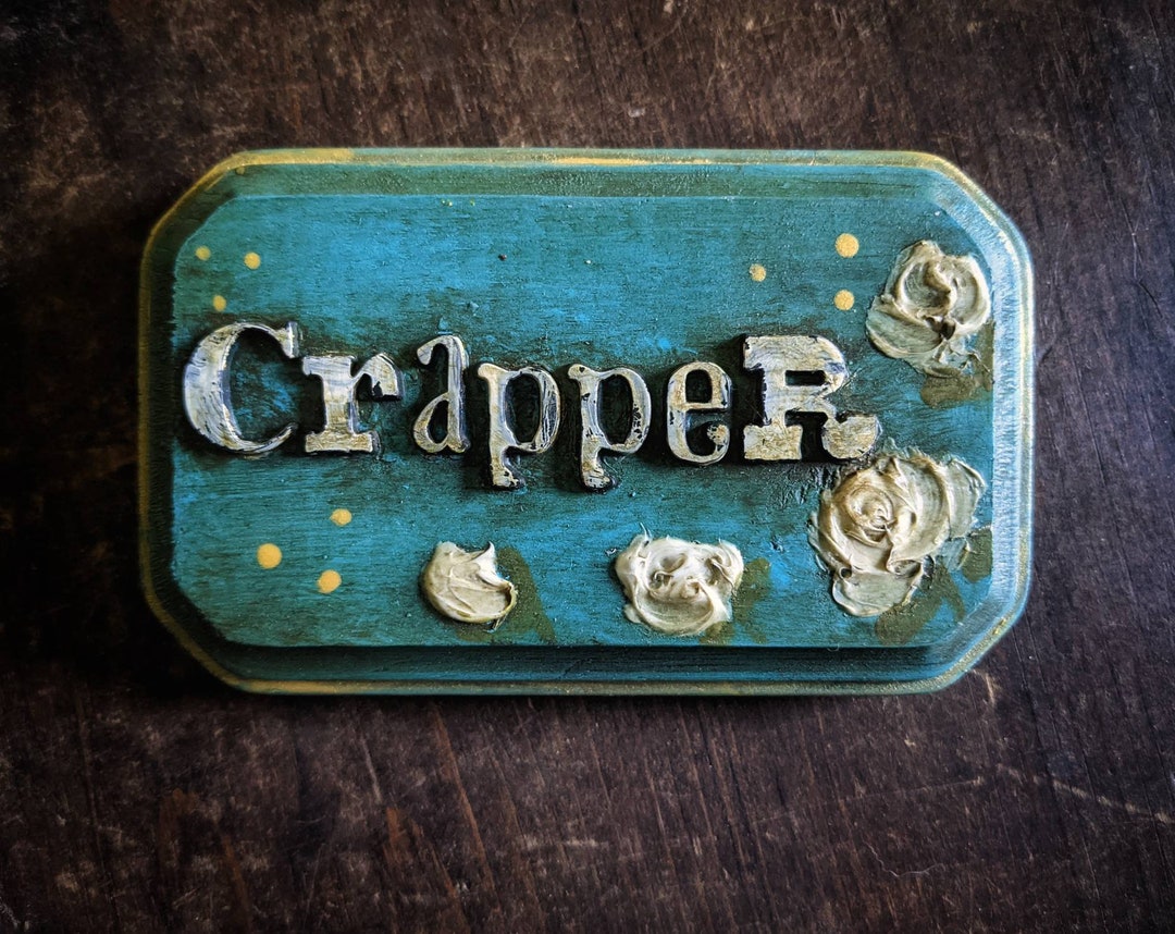 Crapper Hand Painted Sign in Antiqued Turquoise With White Flowers ...