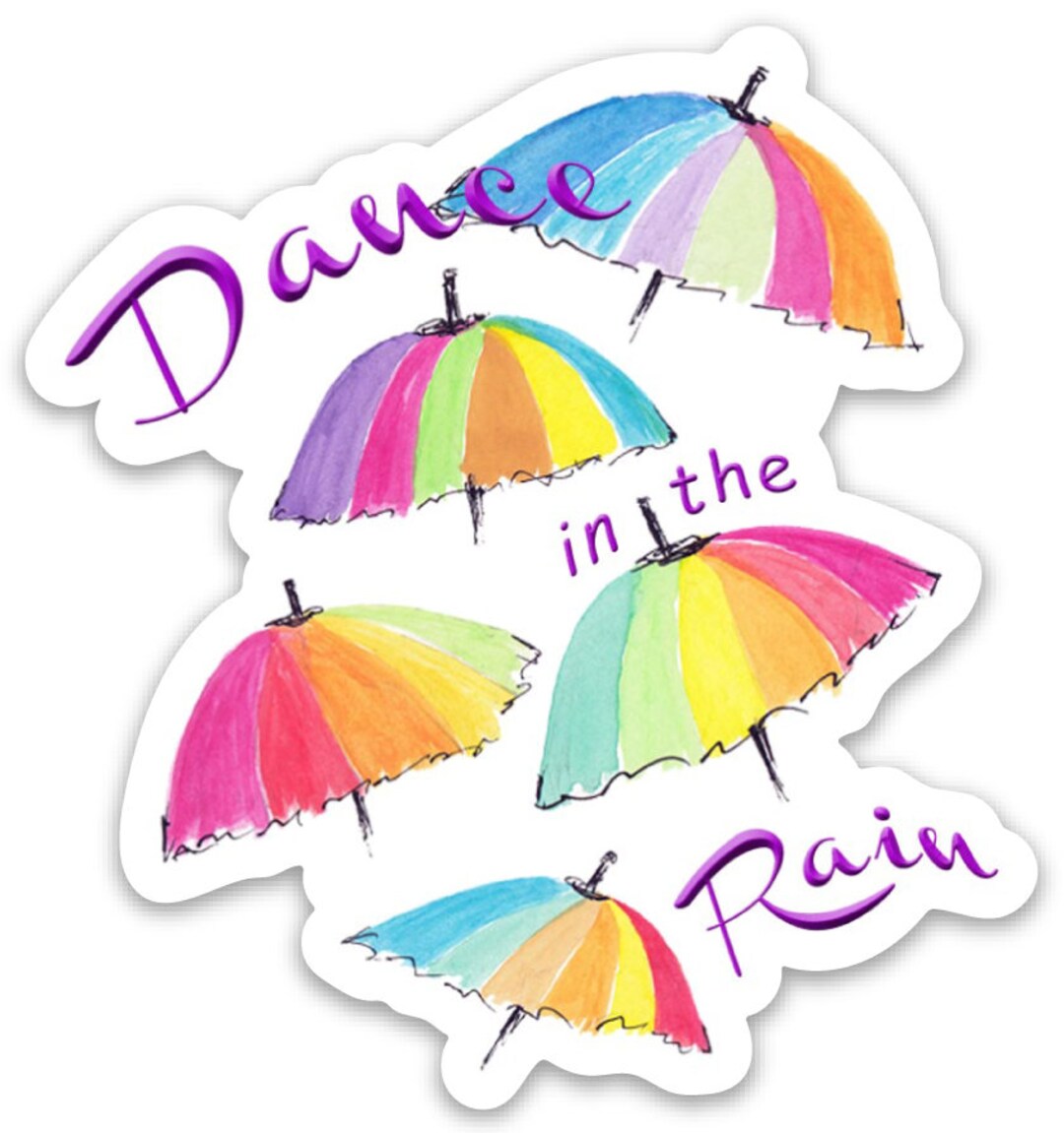 Dance in the Rain Sticker | Laptop Sticker | Hydro Flask Water Bottle ...