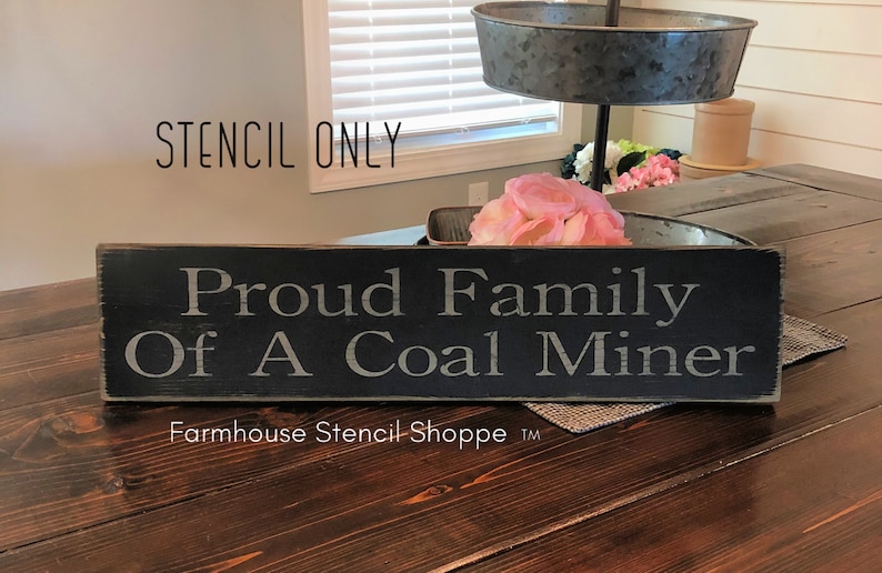 STENCIL Proud Family of A Coal Miner 24x5 - Etsy