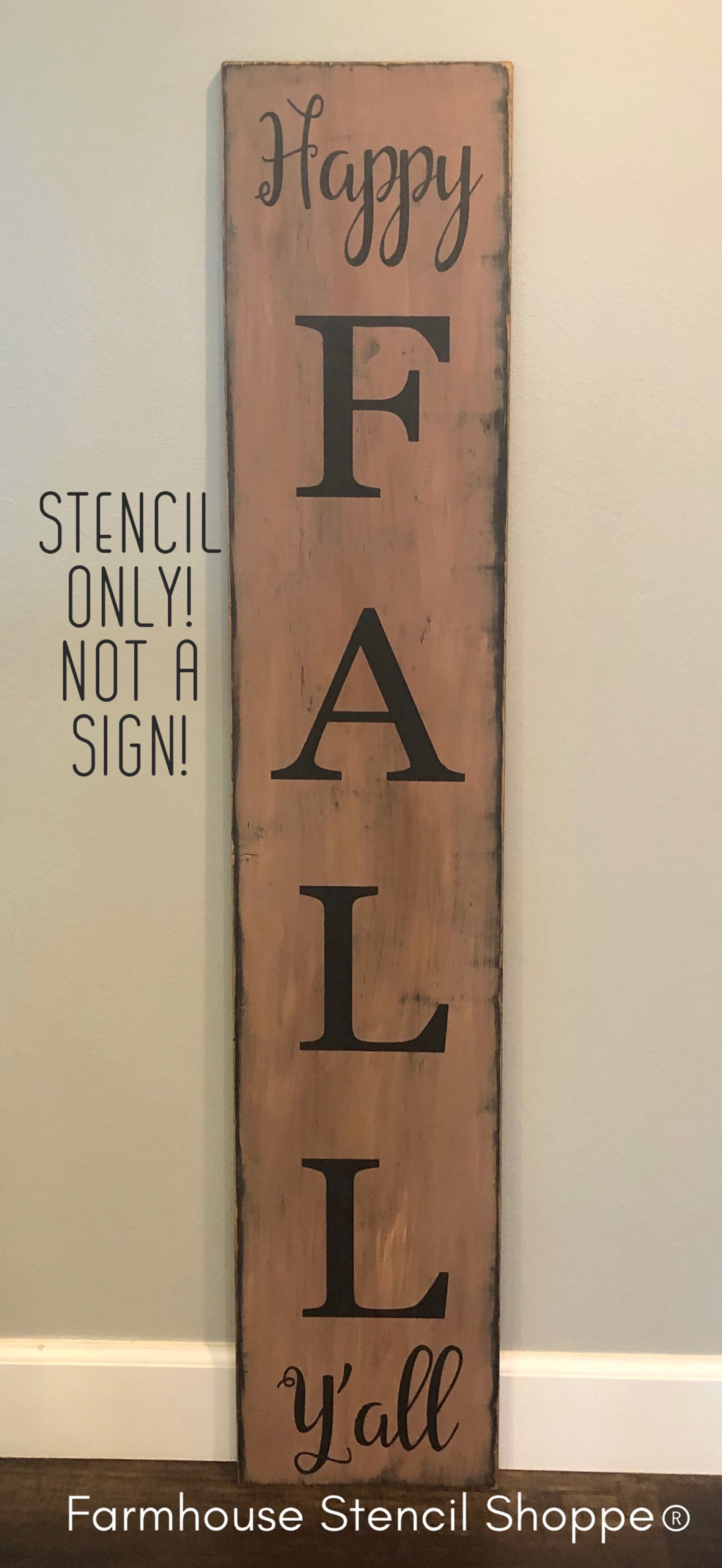 STENCIL, Happy Fall Y'all, 10"x60", Vertical 3 Piece Stencil, PLEASE See Description, NOT a Sign ...