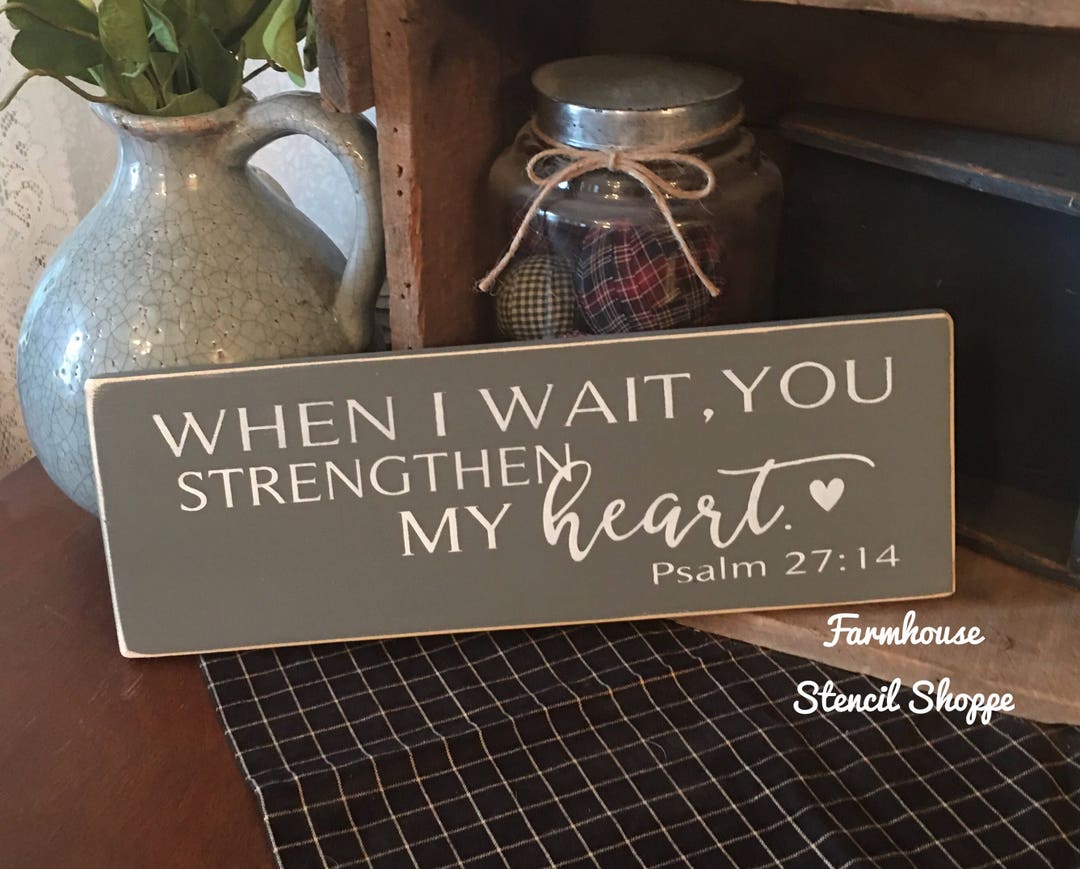 STENCIL, When I Wait You Strengthen My Heart, 16"x5", Reusable Stencil ...