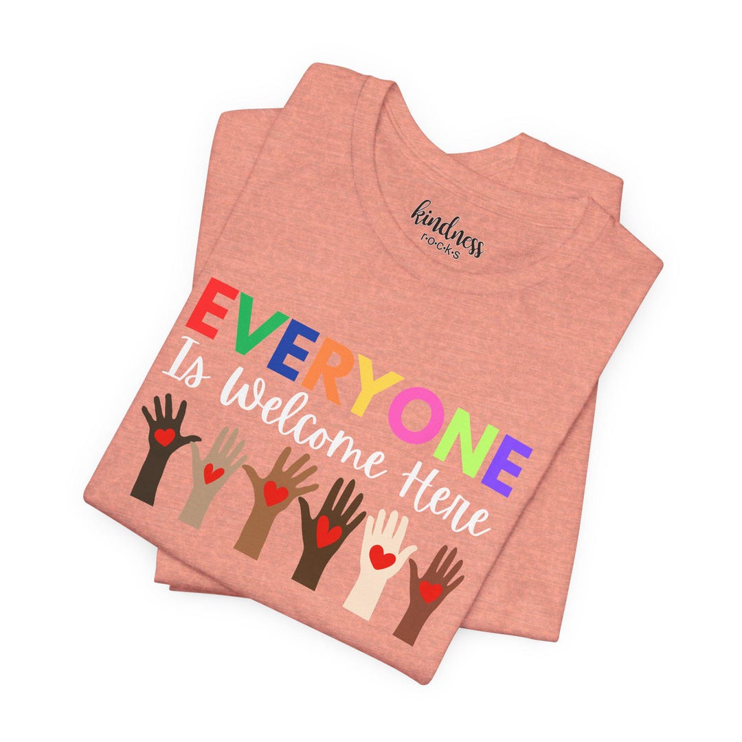 Everyone is Welcome Here Shirt, Inclusion & Equality Unisex Tee ...