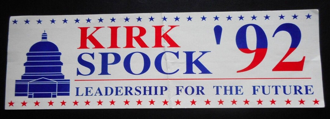 Star Trek Bumper Sticker Vote for -kirk / Spock '92 -leadership for the ...