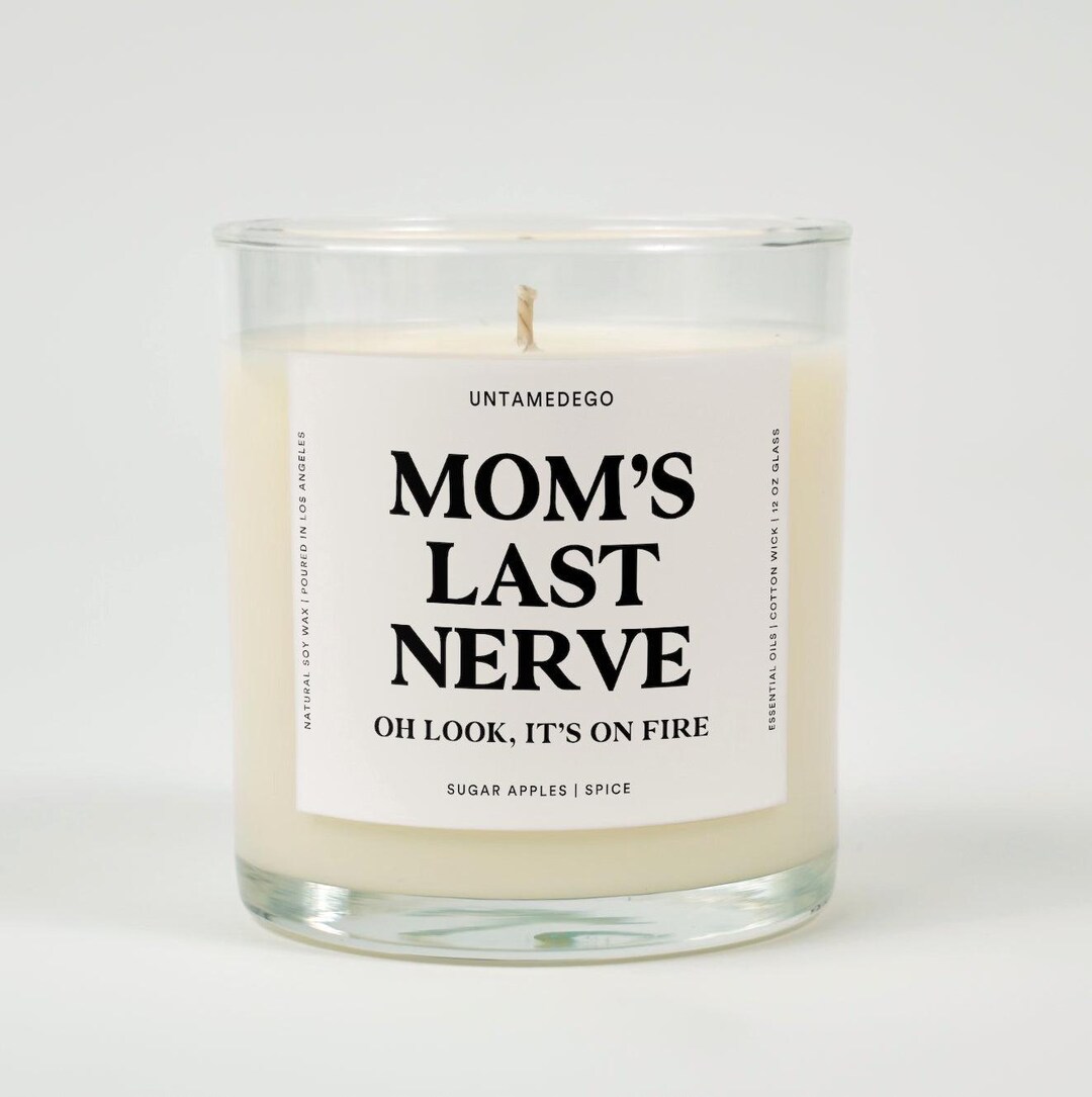 Mom’s Last Nerve (oh Look, It’s on Fire) Candle | Funny Mother’s Day ...