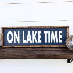 On Lake Time Sign Lake Sign Lake House Sign Wood Lake Sign | Etsy