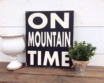 On Mountain Time Outdoor Sign - Etsy