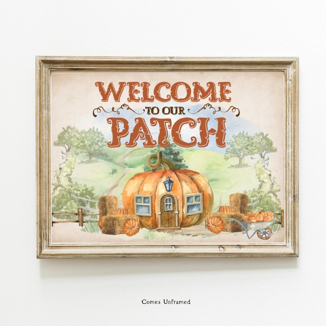 Welcome to Our Patch Sign, Autumn Sign, Pumpkin Print, Pumpkin Wall Art ...