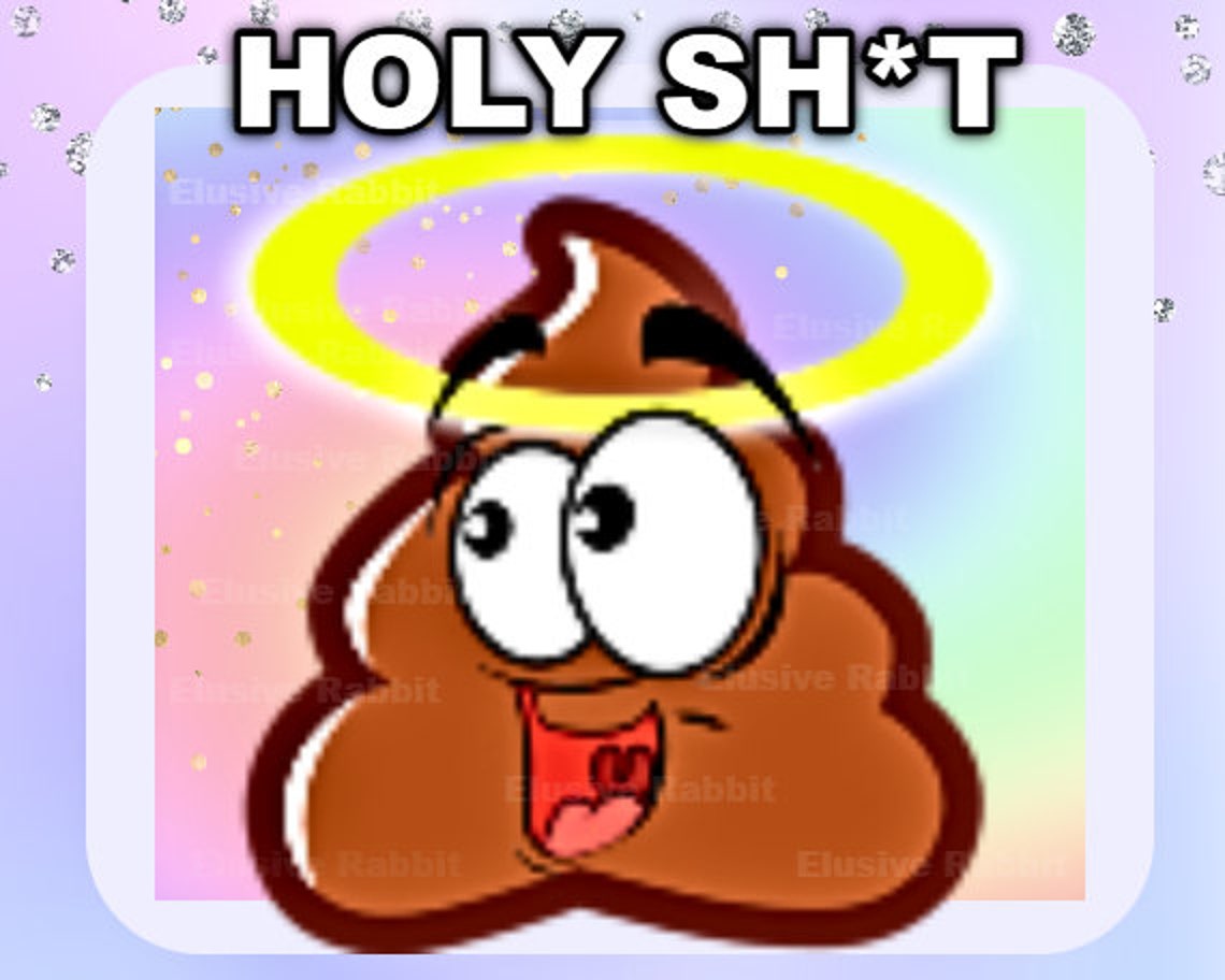 Holy Sht Emote Twitch Emotes Poop Poo Crap Streaming Stream - Etsy ...