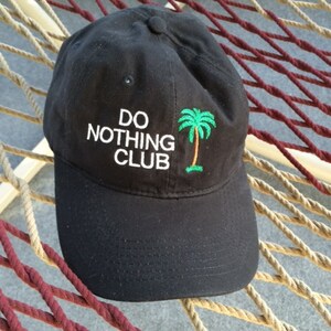 Do Nothing Club - Black Hat With White Lettering- ("member" on the Back ...