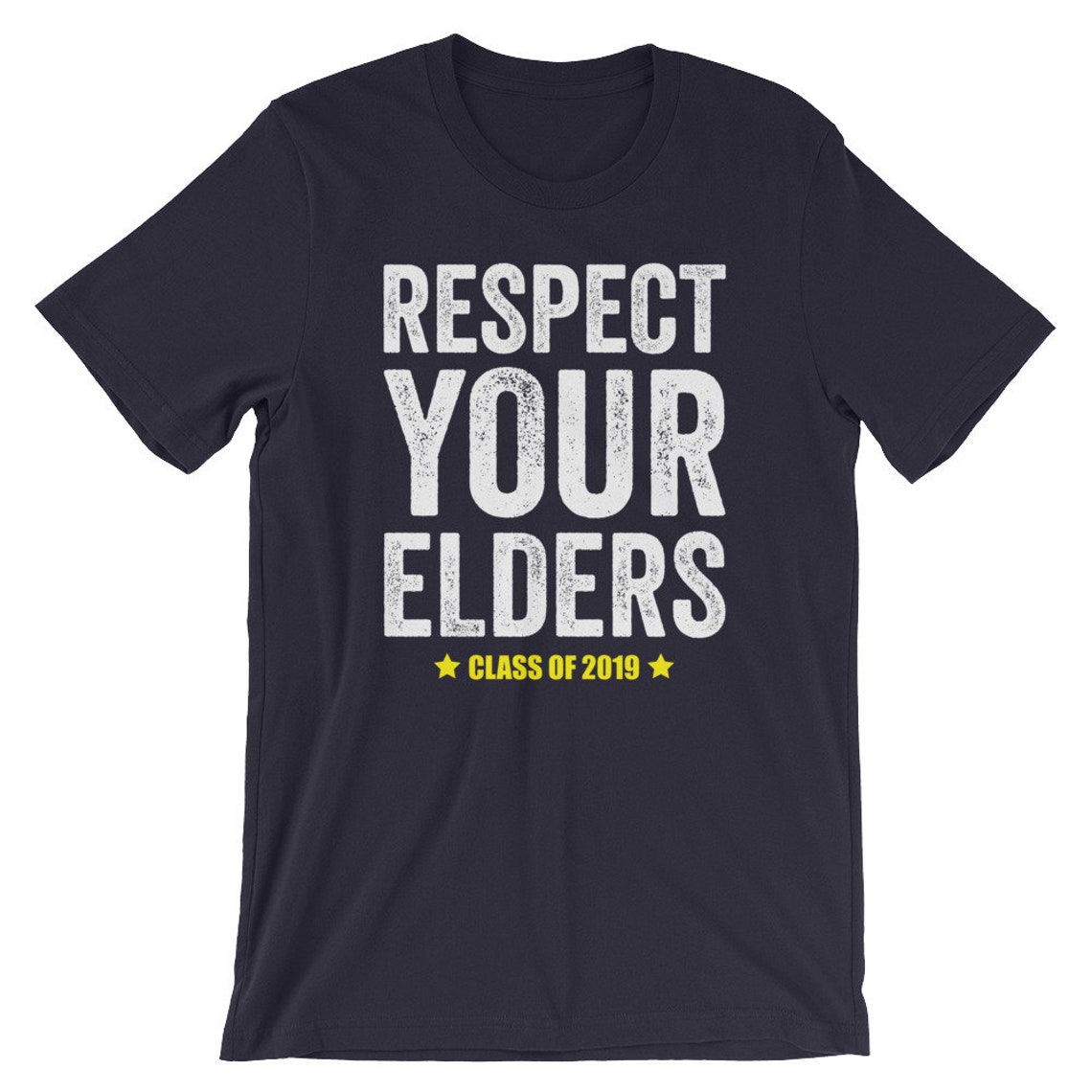 Respect Your Elders T-shirt | Cool Senior Graduate Shirt | Class of ...