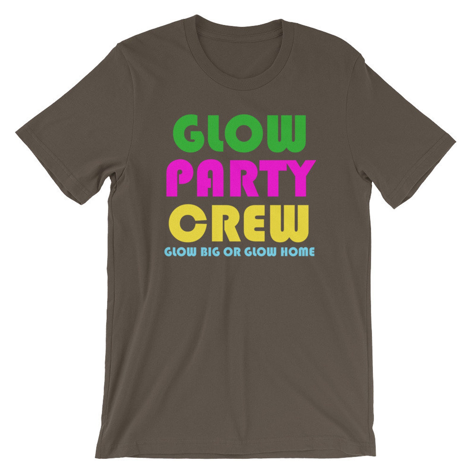 Glow Party Crew T-shirt Glow Big or Glow Home Shirt Bright - Etsy