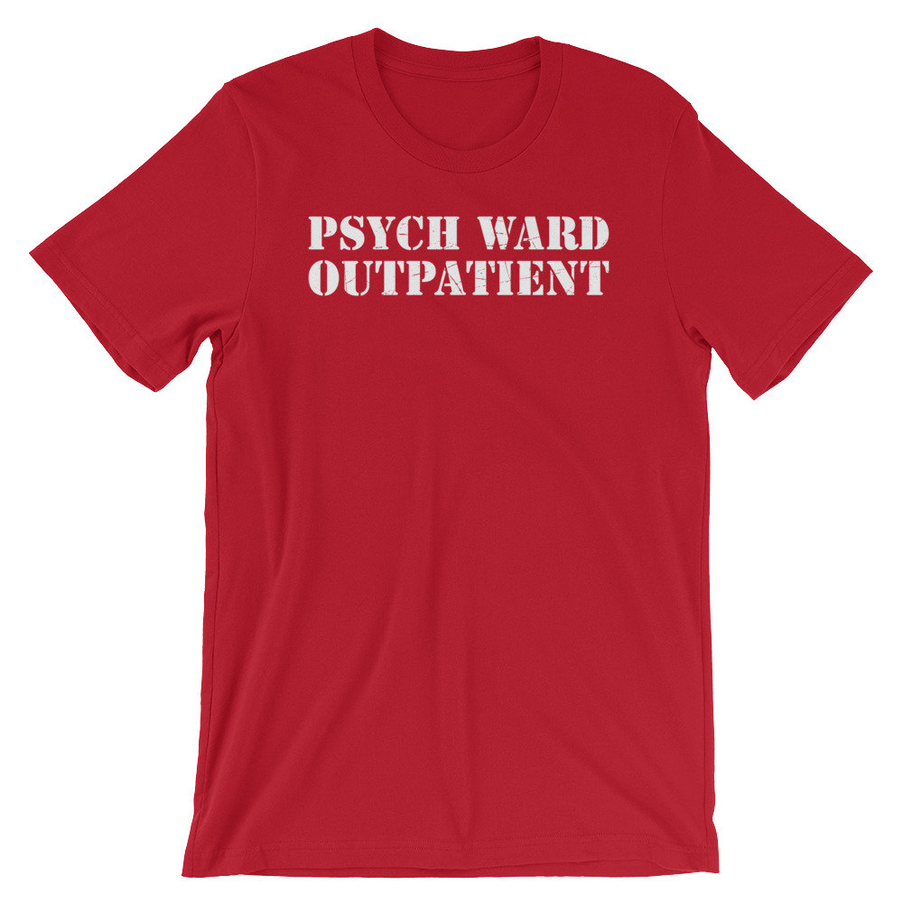Psych Ward Outpatient T-Shirt Crazy Asylum Hospital Tee | Etsy