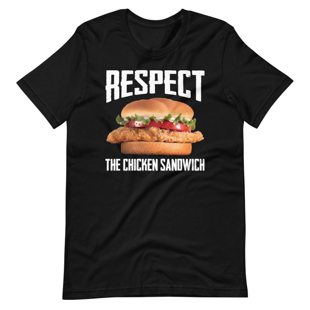 Respect the Chicken Sandwich Shirt | Burger Awareness Humor Tee ...