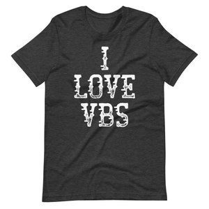 I Love VBS Funny Shirt | Vacation Bible School Humor Tee | Christian ...
