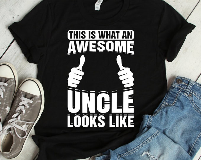 This is What an Awesome Uncle Looks Like T Shirt, New Uncle Shirt ...