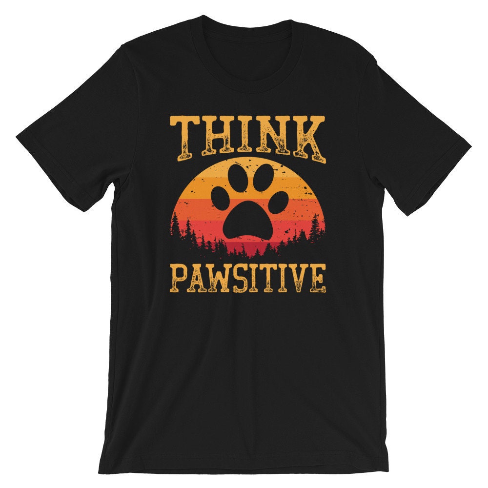 Think Pawsitive Retro Shirt Funny Dog Animal Teeshirt | Etsy