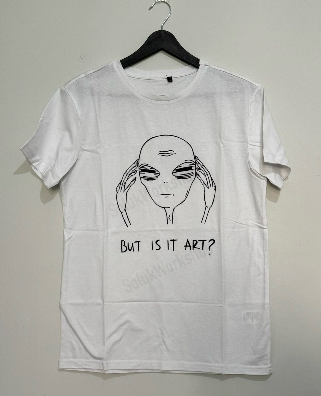 Tired Alien but is It Art? Can't Relate Tshirt - 100% Cotton Unisex ...