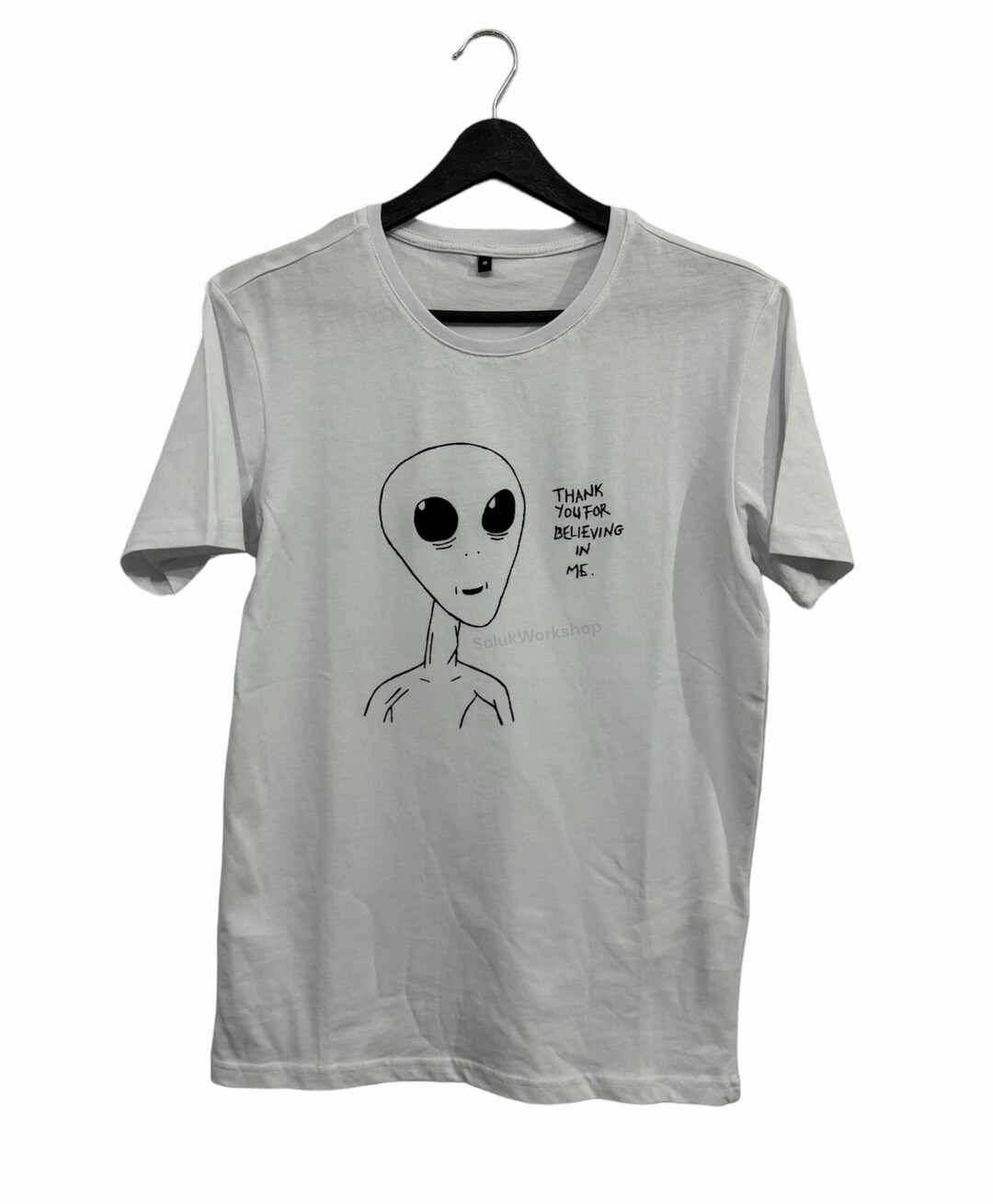 Grateful Alien - Thank You for Believing in Me T Shirt - FREE SHIPPING ...