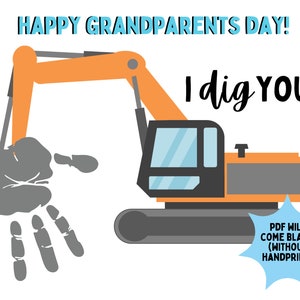 Grandparents Day Handprints, DIY Gift for Grandpa, Excavator, I Dig You ...