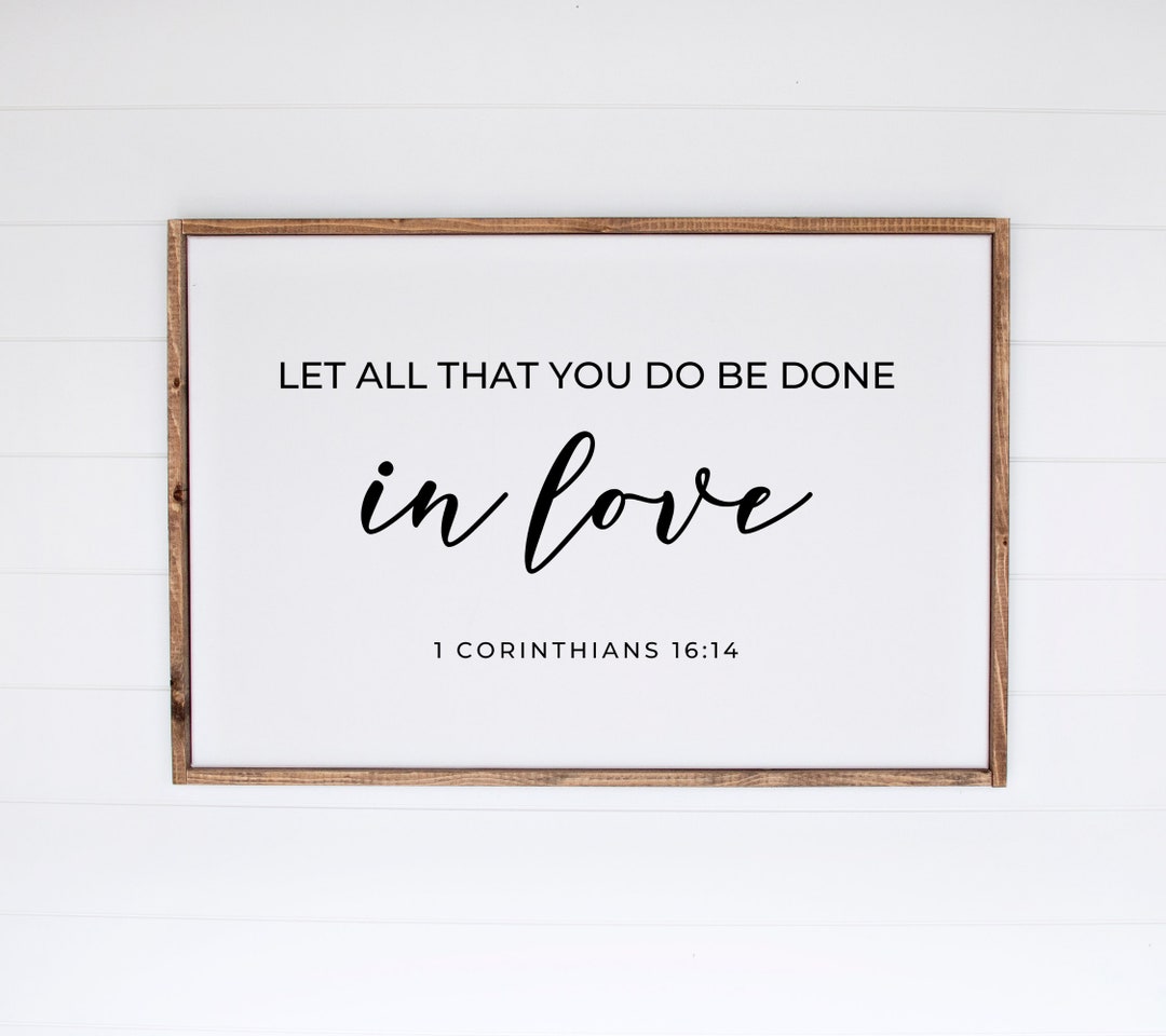 Let All That You Do Be Done in Love Bible Verse Poster Love - Etsy