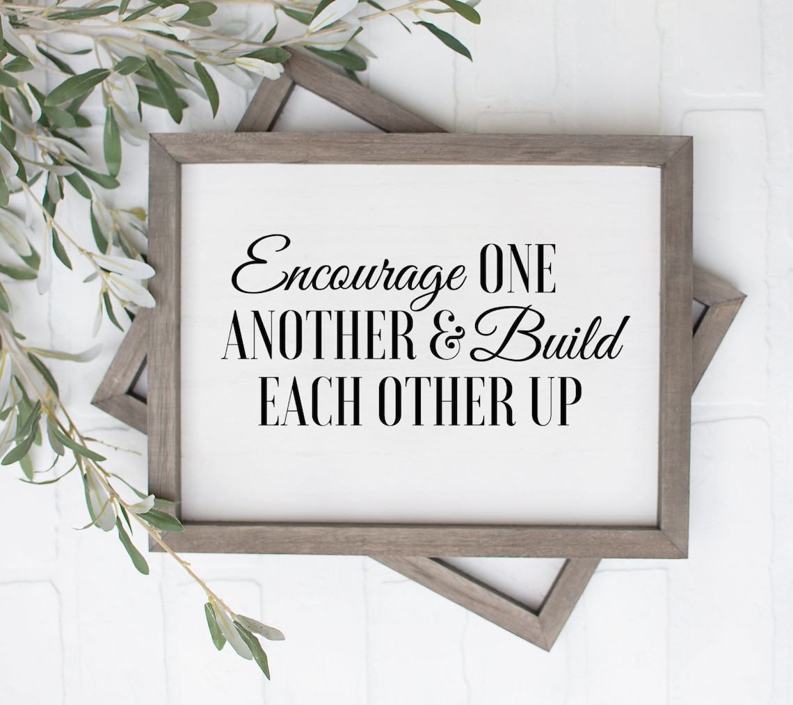 Encourage One Another and Build Each Other Up Bible Verse | Etsy Encourage One Another and Build Each Other Up Bible Verse | Etsy