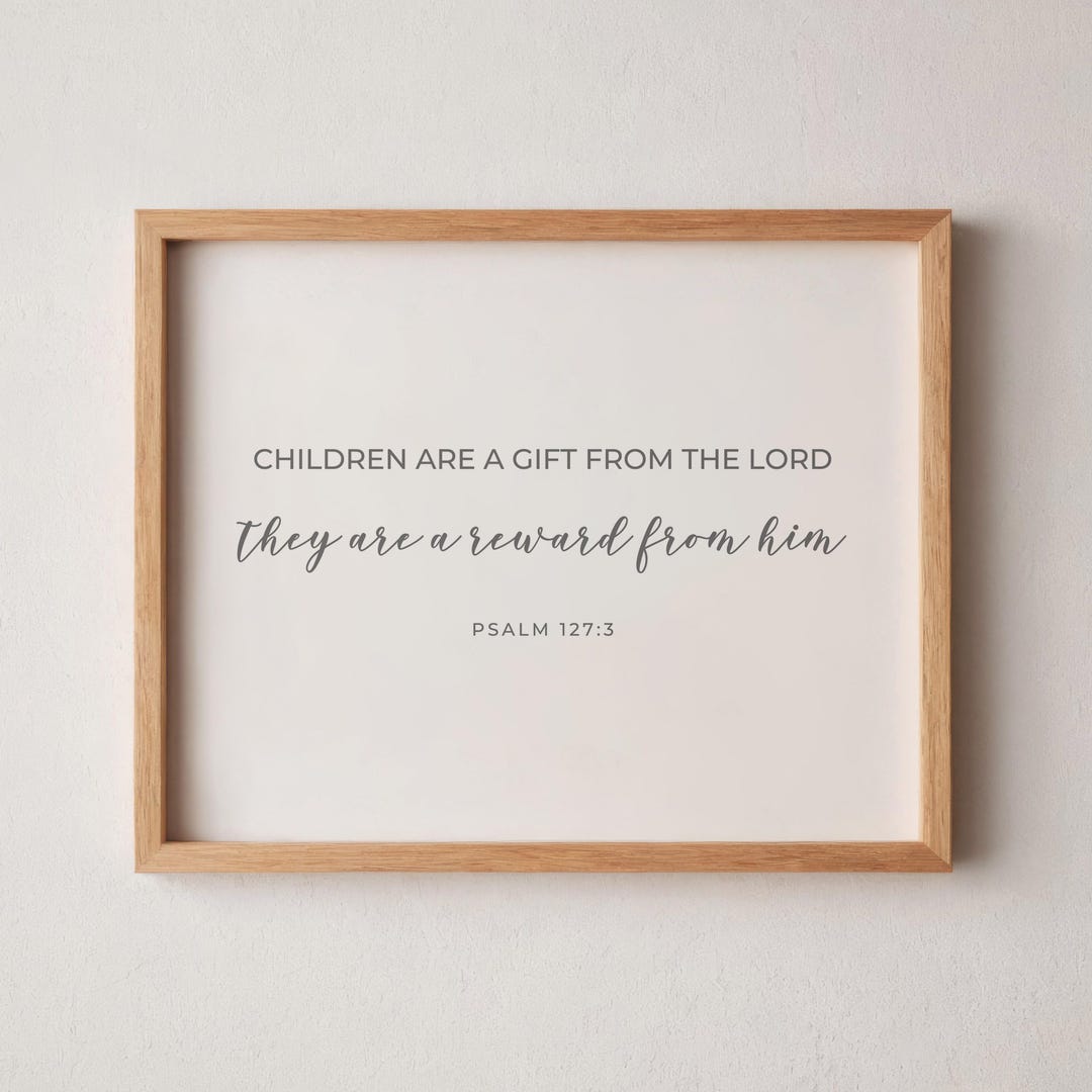 Children Are a Gift From the Lord Printable Art for New Baby Expecting ...