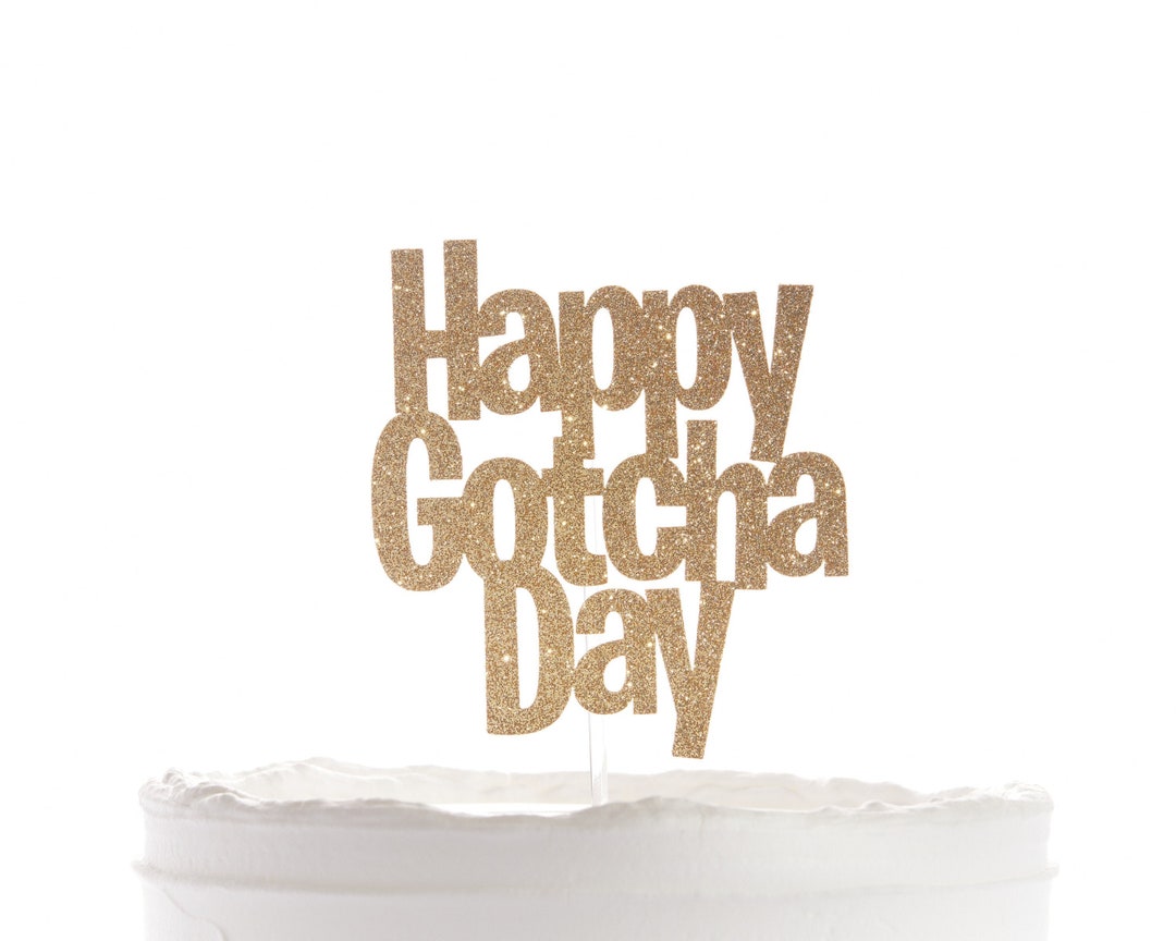 Glitter Happy Gotcha Day Cake Topper: Adoption Party Decor - Etsy