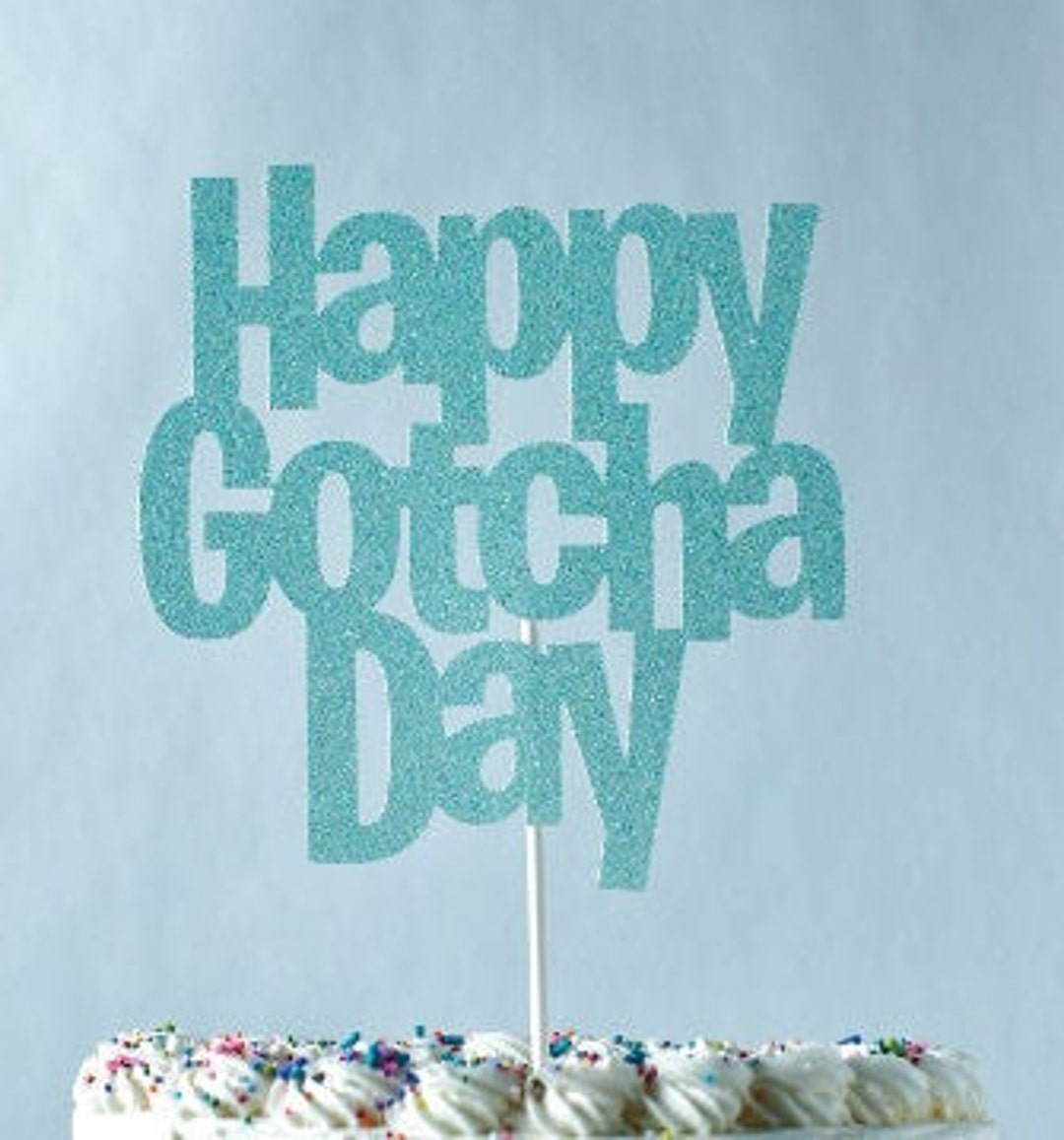Happy Gotcha Day Cake Topper Glitter Adoption Birthday Cake - Etsy