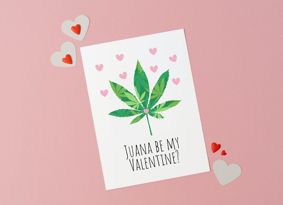 Juana Be My Valentine, Funny Weed Valentine Card, Valentine Card for ...