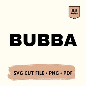 Bubba SVG Design, Trendy Bubba Graphic, Jpg, Png, Svg, Cut Machine File ...