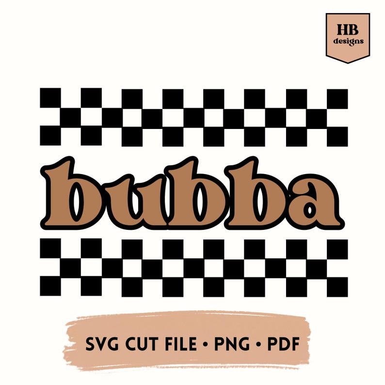 Bubba Checkered Svg Design, Cut File for Cutting Machine, Bubba Graphic ...