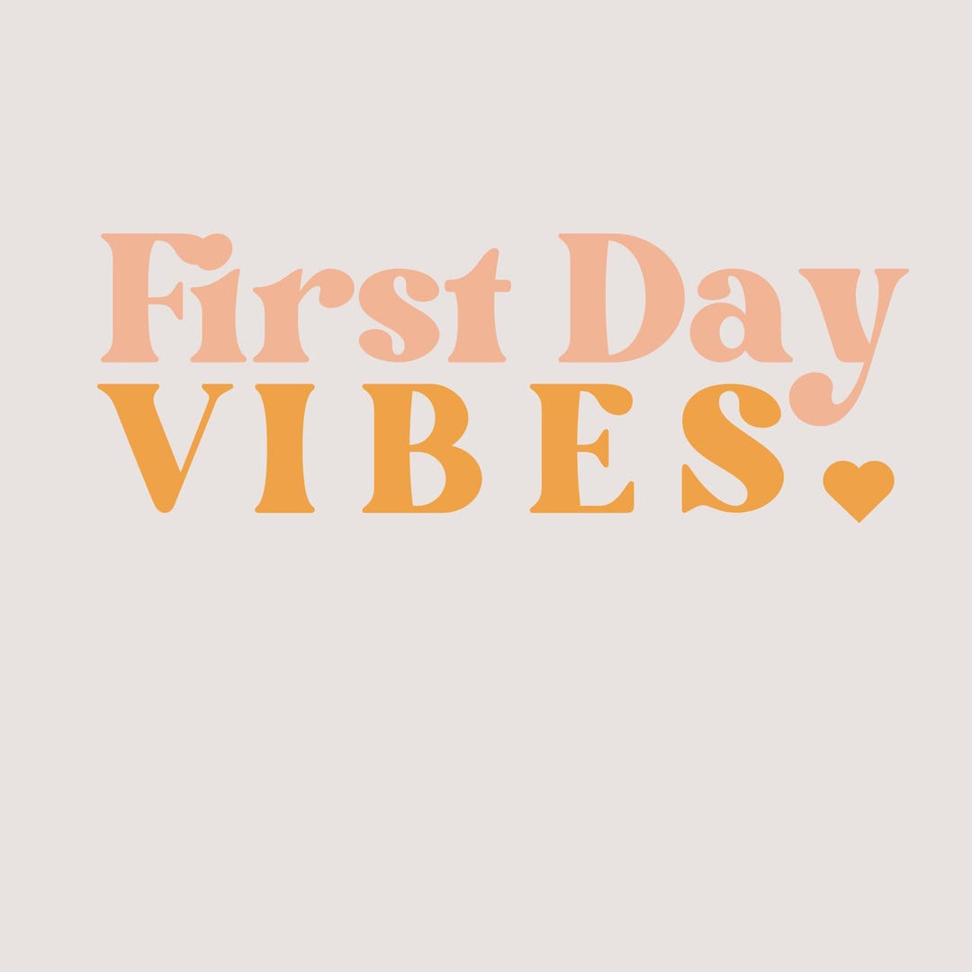 First Day Vibes Svg, Graphic Tshirt, PNG, JPG, Pdf Cricut Cut File ...